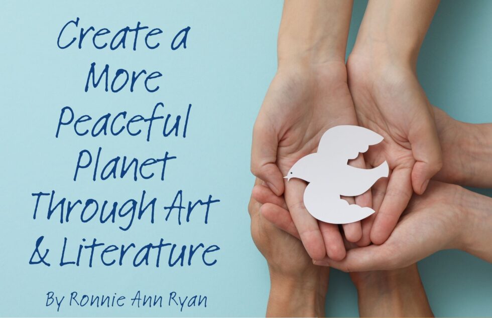 Create a More Peaceful Planet Through Art and Literature | Ten Million ...